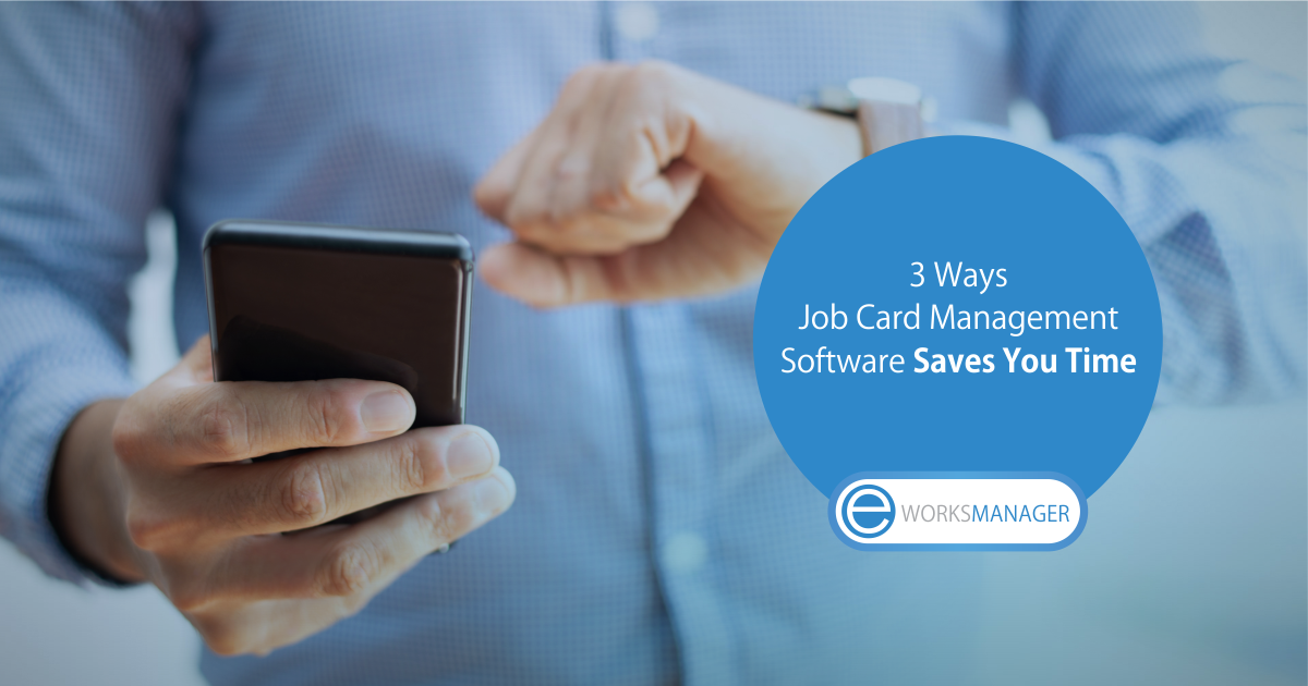 Ways Job Card Management Software Saves Time - EWM