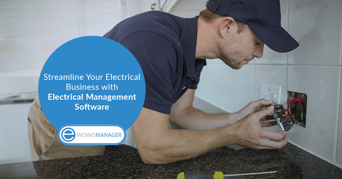 Streamline Your Electrical Business - Electrical Management Software